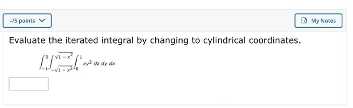 Solved Evaluate the iterated integral by changing to | Chegg.com