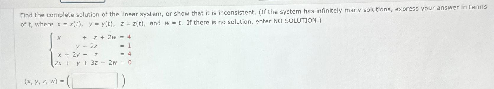 Find the complete solution of the linear system, or | Chegg.com