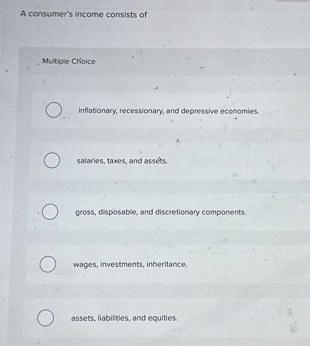 Solved A consumer's income consists ofMultiple | Chegg.com