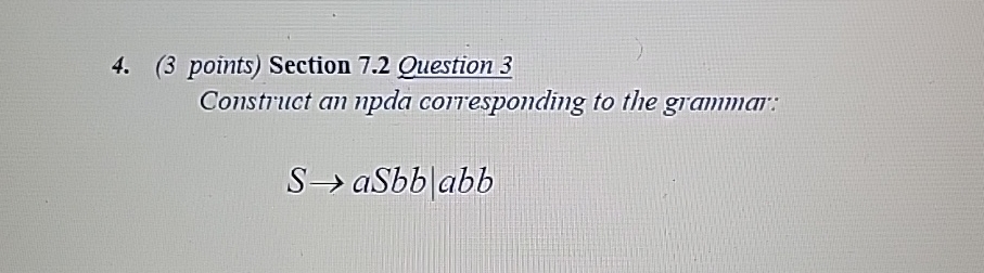 Solved (3 ﻿points) ﻿Section 7.2 ﻿Question 3Construct an npda | Chegg.com