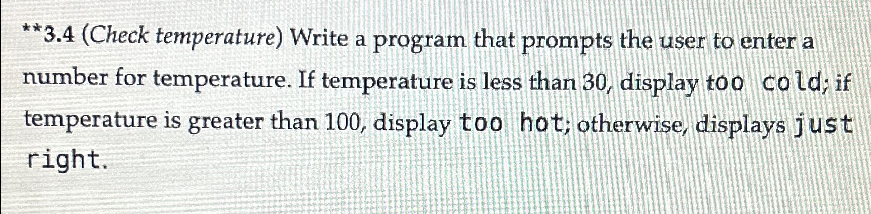 Solved **3.4 (Check temperature) ﻿Write a program that | Chegg.com