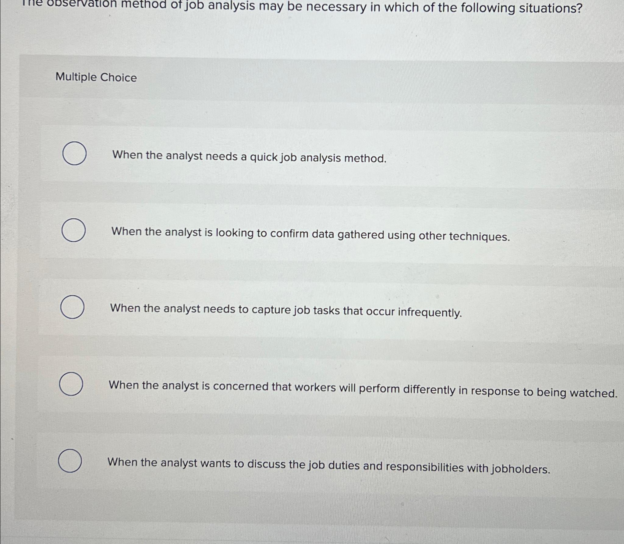Solved Ine observation method of job analysis may be | Chegg.com