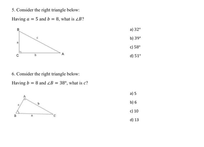 Solved 5. Consider the right triangle below: Having a=5 and | Chegg.com