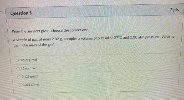 Solved 2 pts Question 5 From the answers given, choose the | Chegg.com