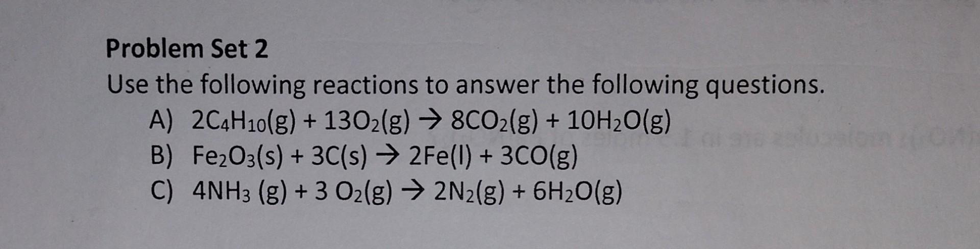 Solved Problem Set 2 Use the following reactions to answer | Chegg.com