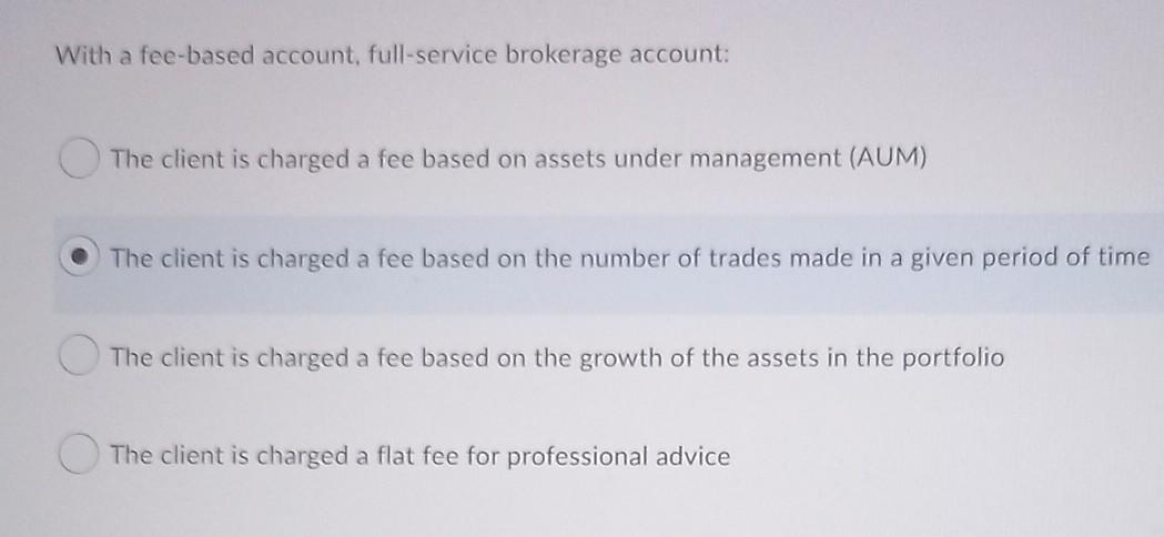 Solved With a fee-based account, full-service brokerage | Chegg.com