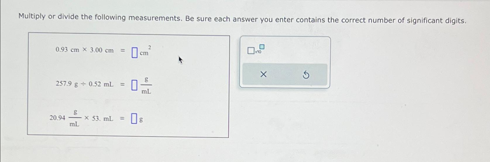 Solved Multiply or divide the following measurements. Be | Chegg.com