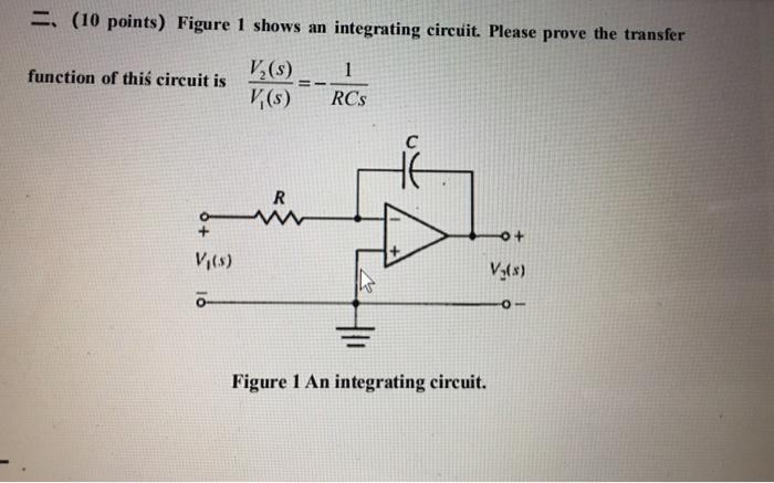 Solved - (10 points) Figure 1 shows an integrating circuit. | Chegg.com