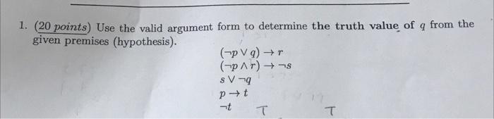 Solved 1. ( 20 points ) Use the valid argument form to | Chegg.com