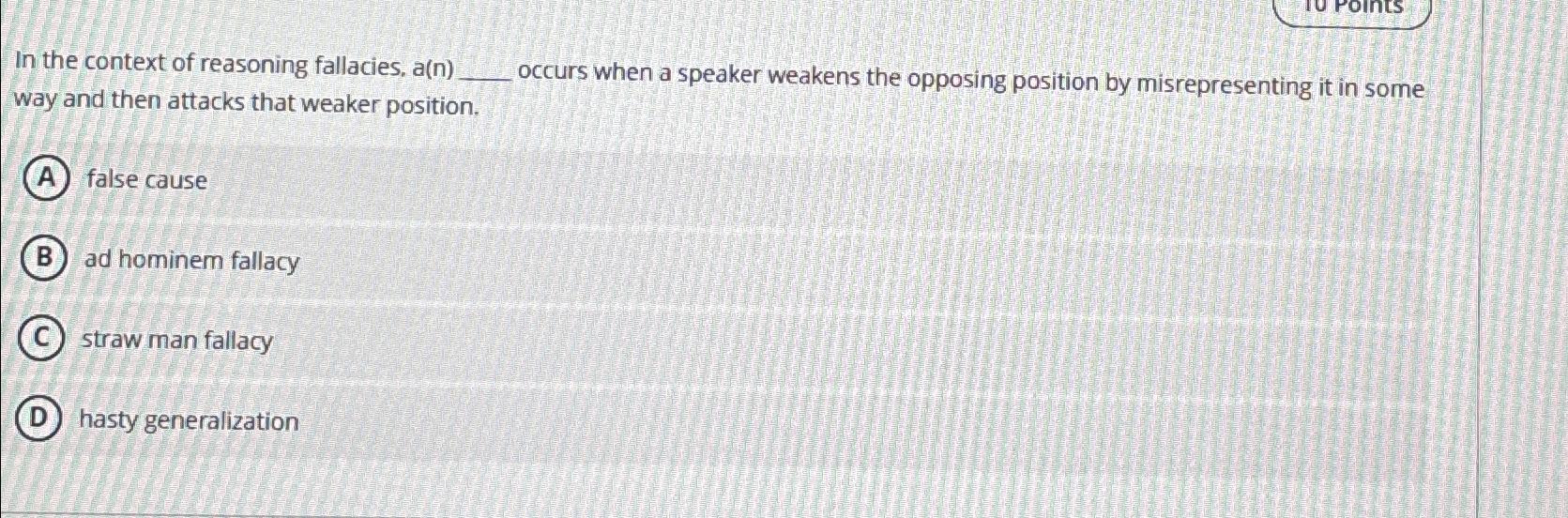 Solved In the context of reasoning fallacies, a(n) ﻿way and | Chegg.com
