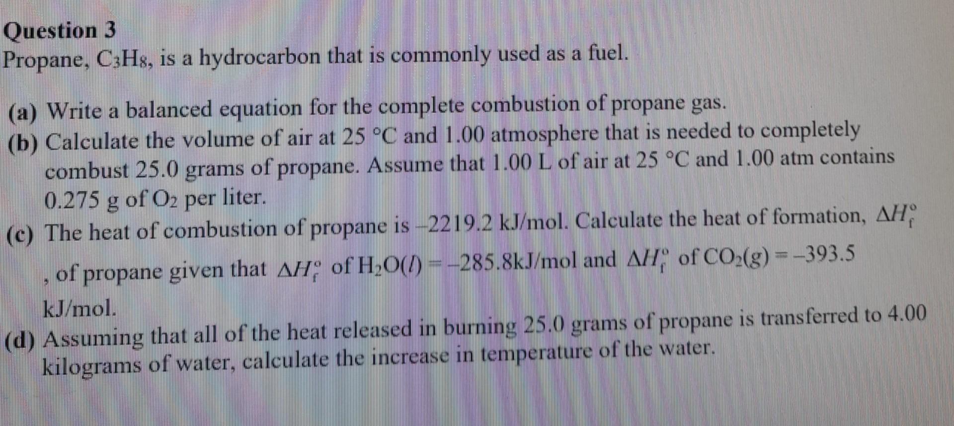Question 3 Propane, C3H8, is a hydrocarbon that is | Chegg.com
