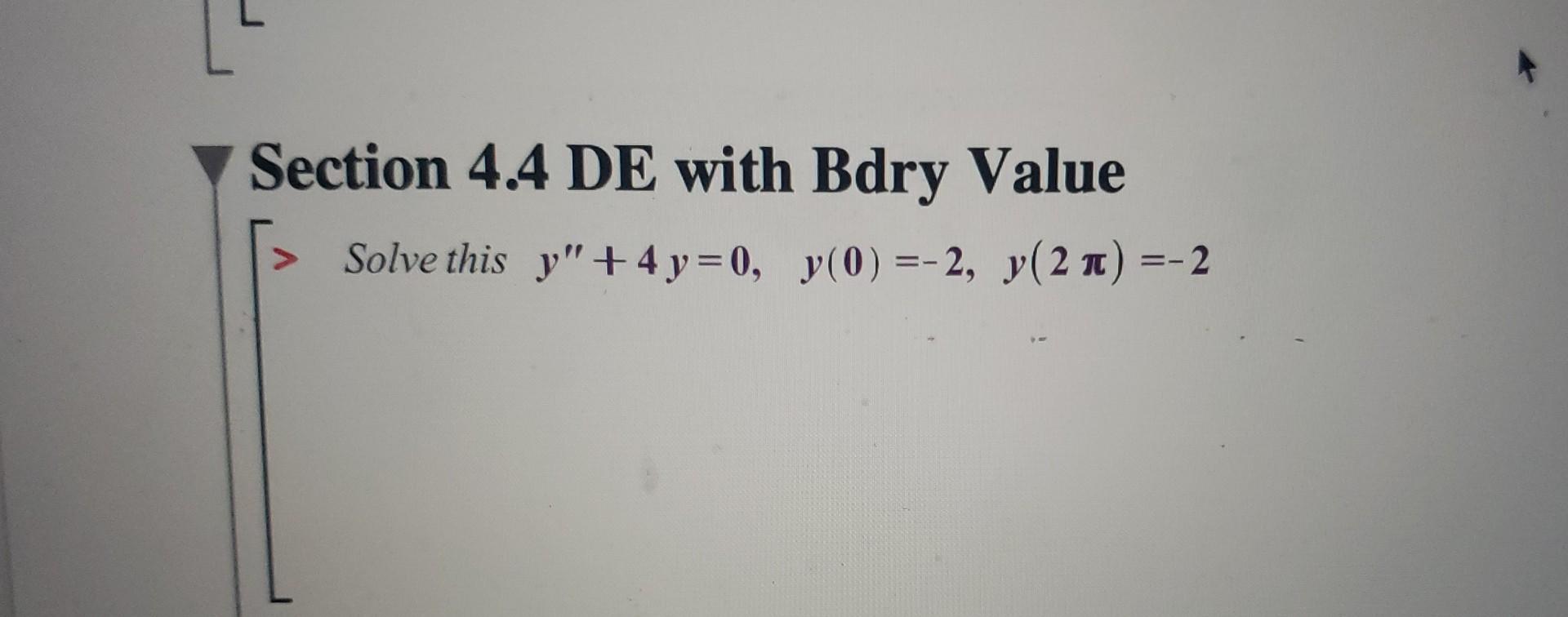 Solved Section 4.4 DE with Bdry Value [> Solve this | Chegg.com