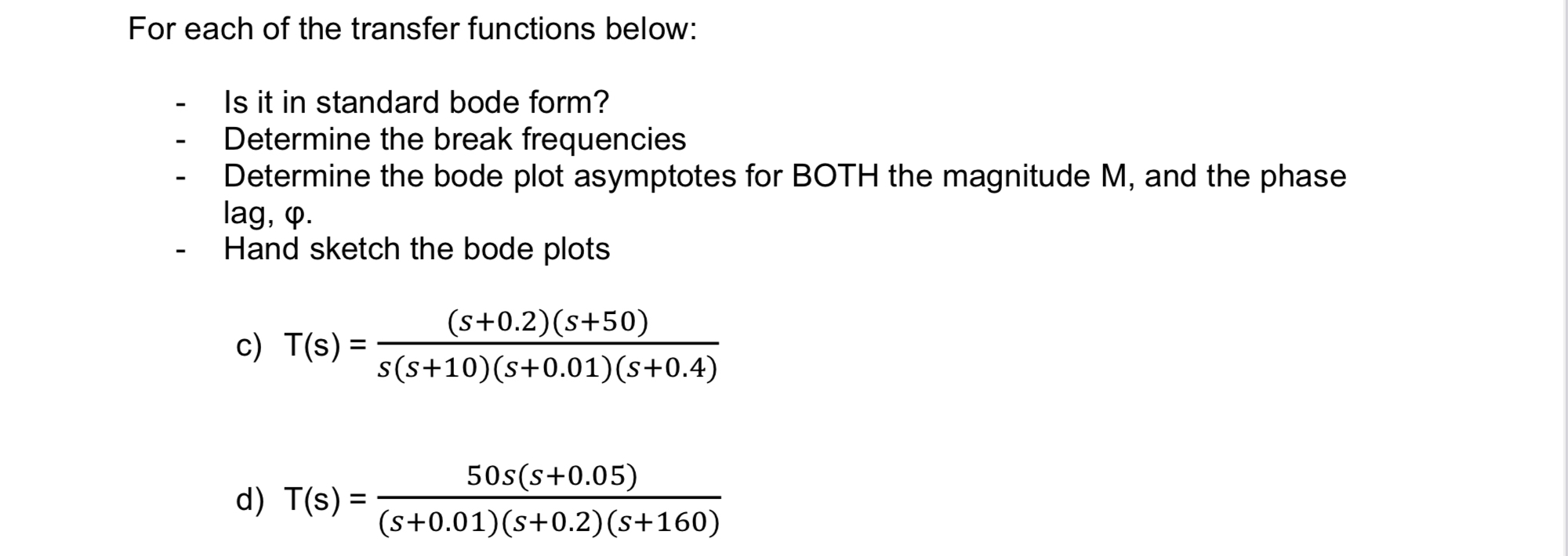 Solved For each of the transfer functions below:Is it in | Chegg.com