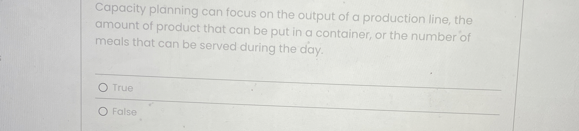 Solved Capacity planning can focus on the output of a | Chegg.com