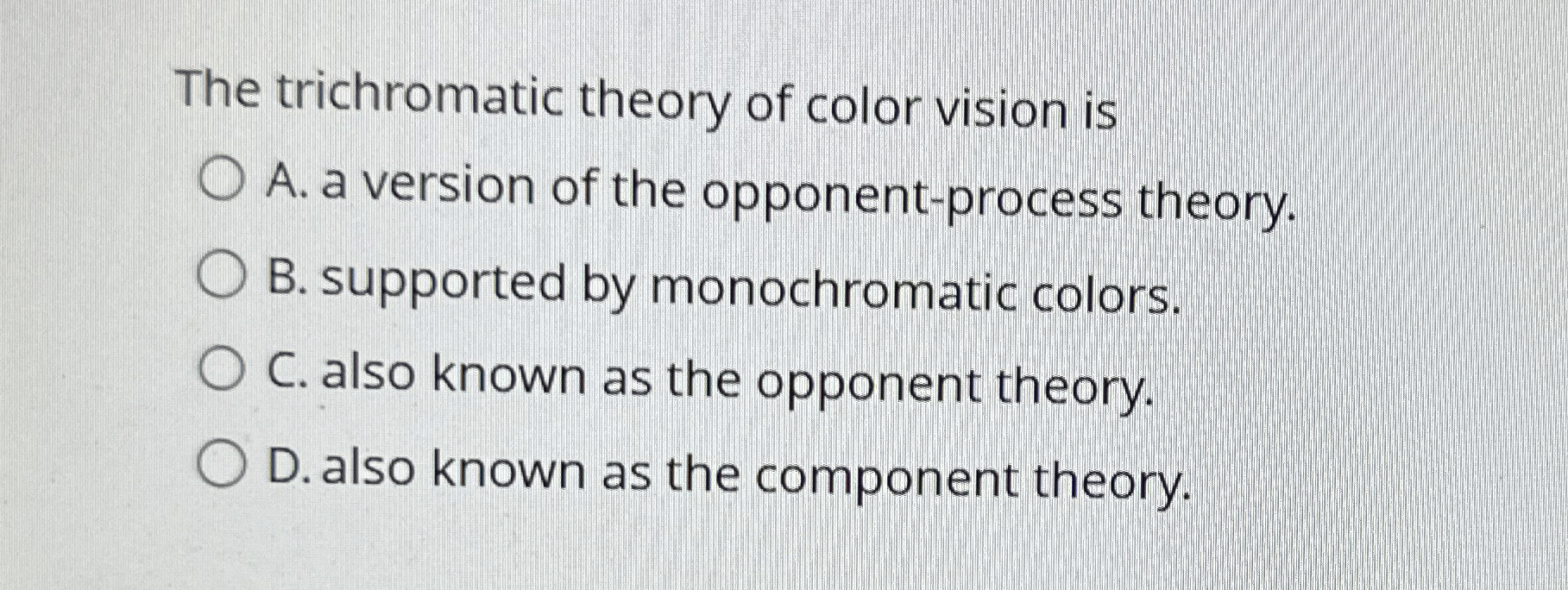 Solved The trichromatic theory of color vision isA. a | Chegg.com Solved The trichromatic theory of color vision isA. a | Chegg.com