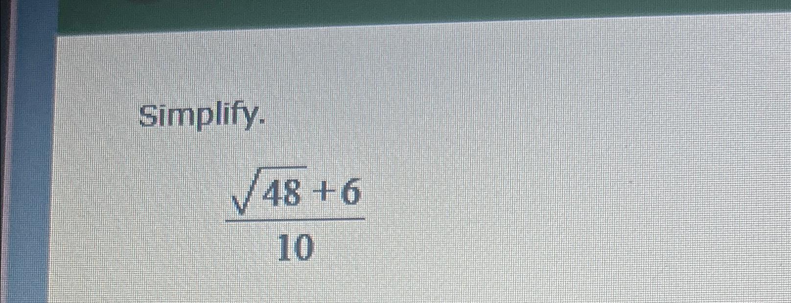 Solved Simplify.482+610 | Chegg.com