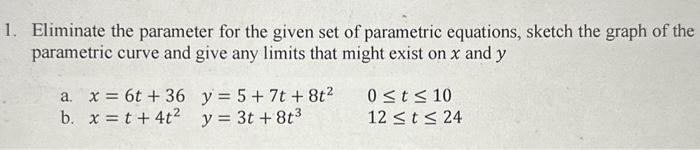 Solved 1. Eliminate the parameter for the given set of | Chegg.com