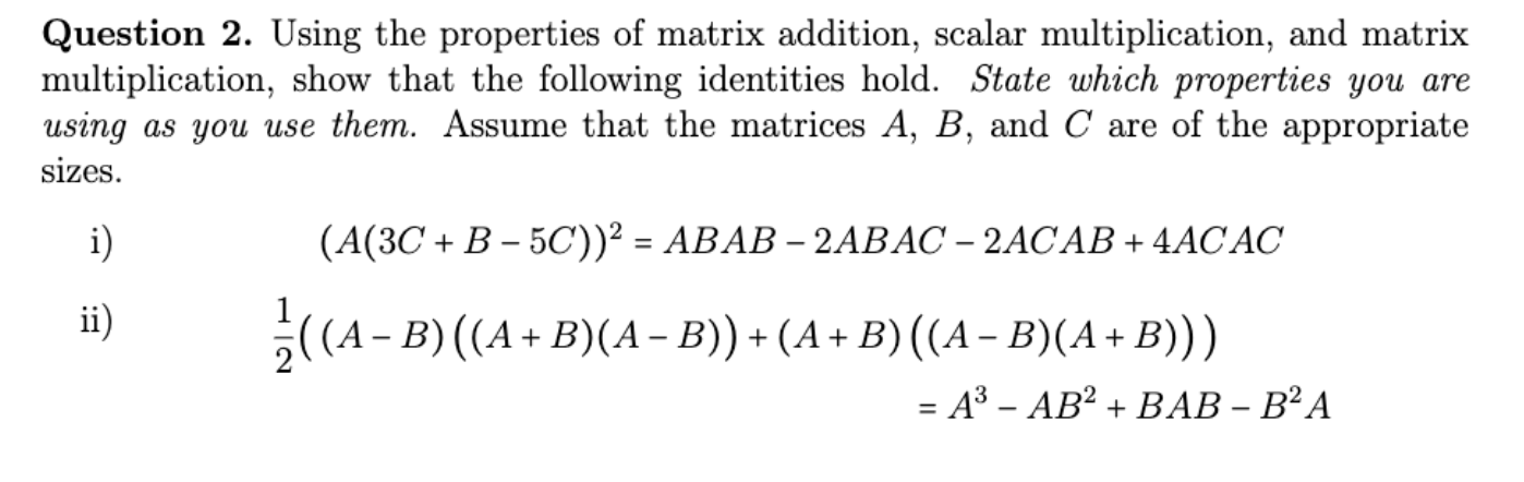 Solved Question 2. ﻿Using the properties of matrix addition, | Chegg.com