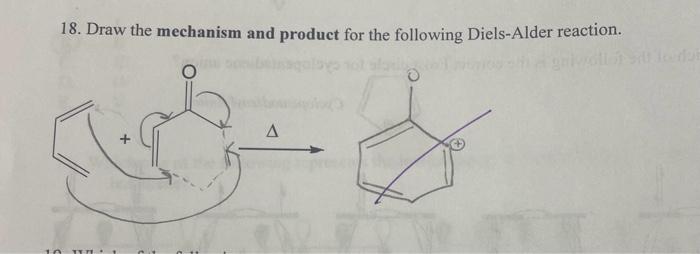 [Solved]: reasoning included please 18. Draw the mechanism a