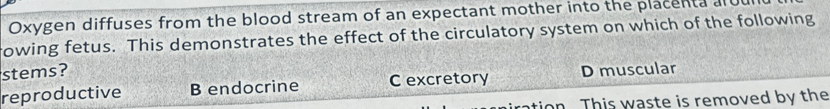 Solved Oxygen diffuses from the blood stream of an expectant | Chegg.com