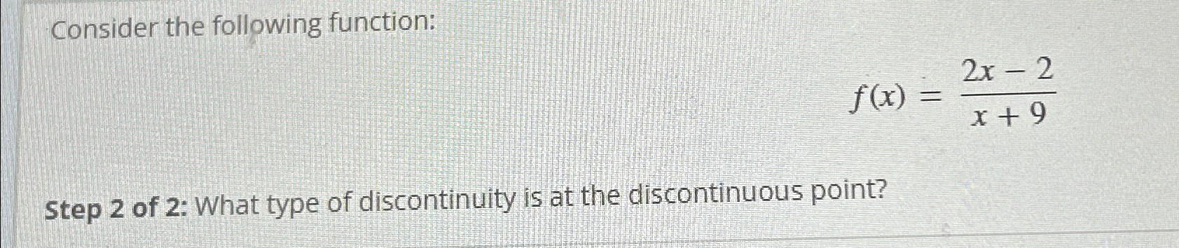 Solved Consider the following function:f(x)=2x-2x+9Step 2 | Chegg.com