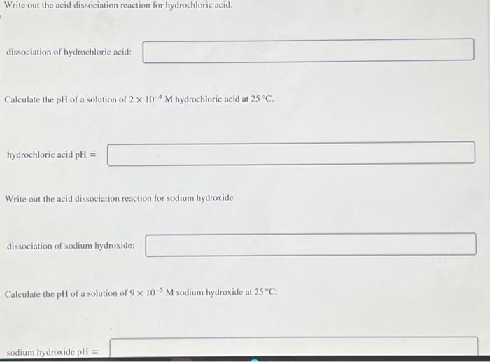 Solved Write Out The Acid Dissociation Reaction For