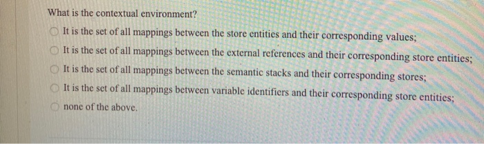Solved 5 What is the contextual environment? It is the set | Chegg.com