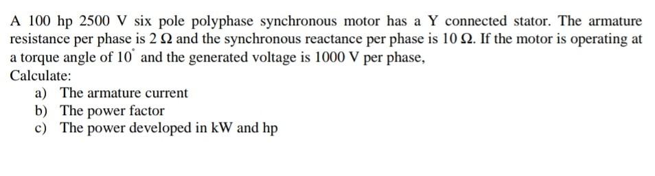 Solved A 100 hp 2500 V six pole polyphase synchronous motor | Chegg.com