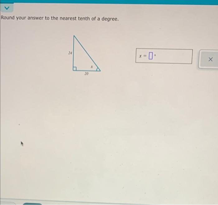 Solved Round your answer to the nearest tenth of a degree. | Chegg.com