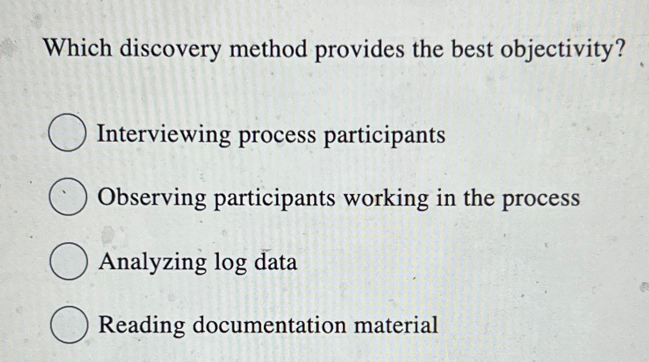 Solved Which discovery method provides the best | Chegg.com