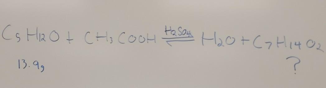 Solved How many grams of C7H14O2 can be made from 13.9 grams | Chegg.com