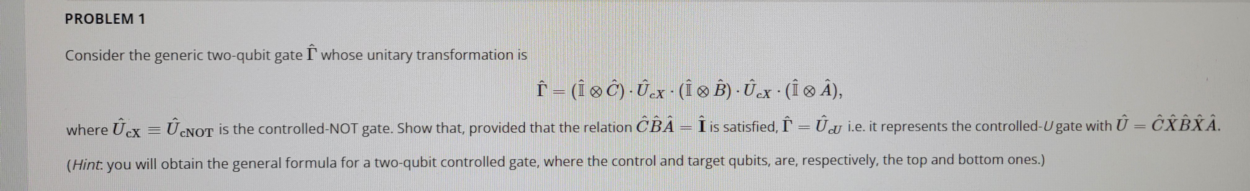 Solved PROBLEM 1Consider the generic two-qubit gate hat(Γ) | Chegg.com