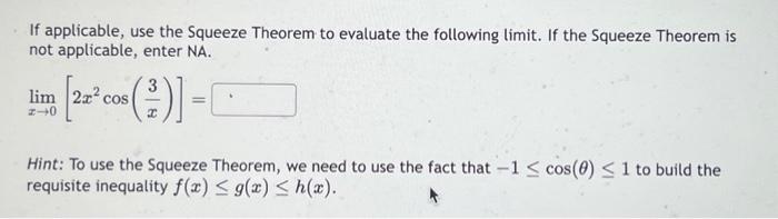 Solved If applicable, use the Squeeze Theorem to evaluate | Chegg.com