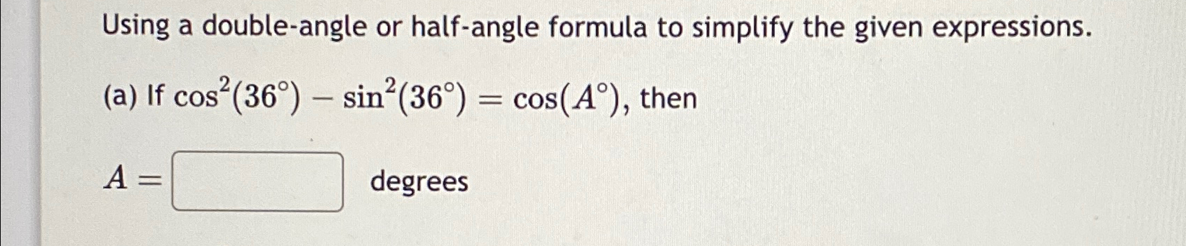 Solved Using a double-angle or half-angle formula to | Chegg.com