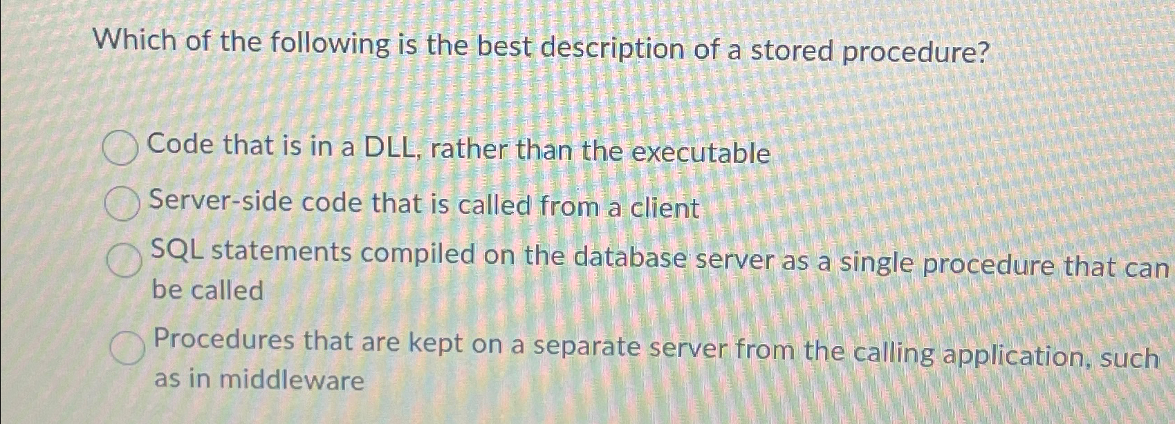 Solved Which of the following is the best description of a | Chegg.com