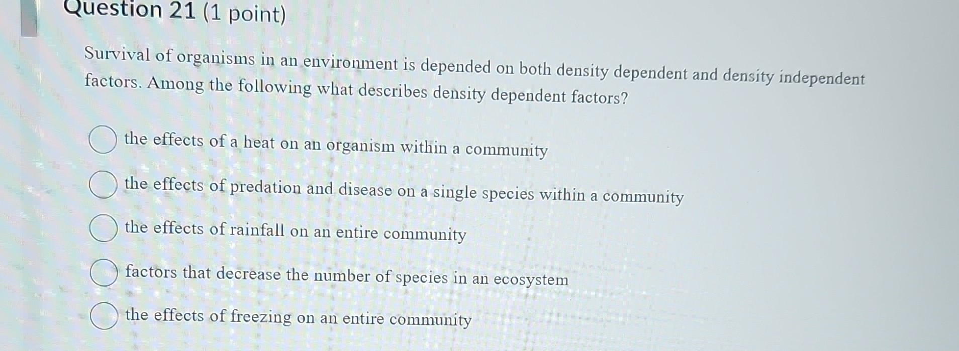Solved Survival of organisms in an environment is depended | Chegg.com