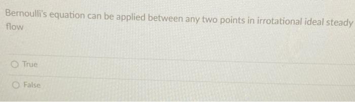Solved Bernoulli's equation can be applied between any two | Chegg.com