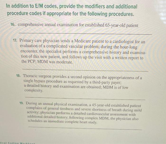 Solved In addition to E/M codes, provide the modifiers and | Chegg.com