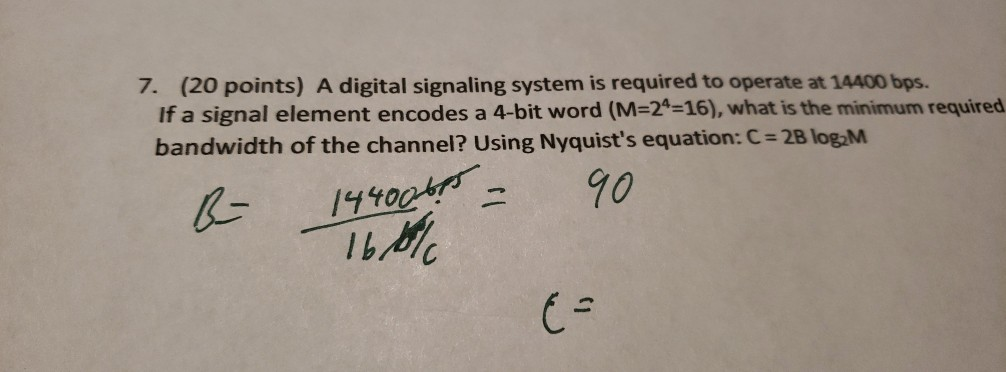 Solved 7. (20 points) A digital signaling system is required | Chegg.com