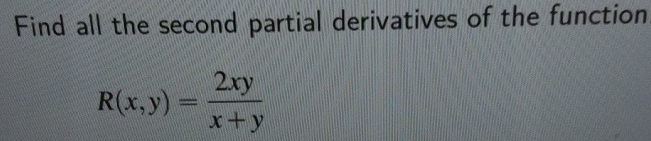 Solved Find all the second partial derivatives of the | Chegg.com