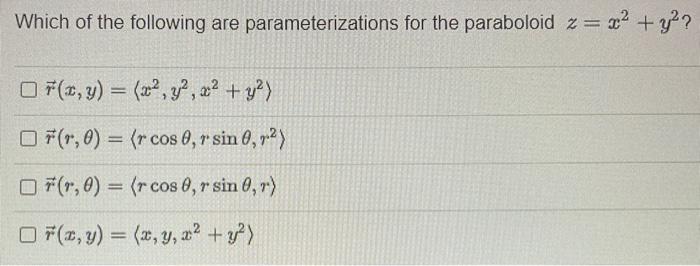 Solved Which of the following are parameterizations for the | Chegg.com