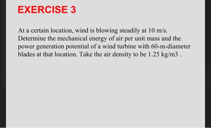 Solved At a certain location, wind is blowing steadily at 10 | Chegg.com Solved At a certain location, wind is blowing steadily at 10 | Chegg.com