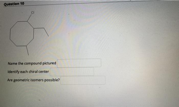 Solved Question 10 CI Name the compound pictured Identify | Chegg.com