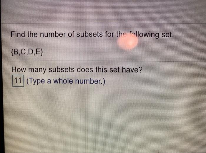 Solved Find the number of subsets for the following set. | Chegg.com