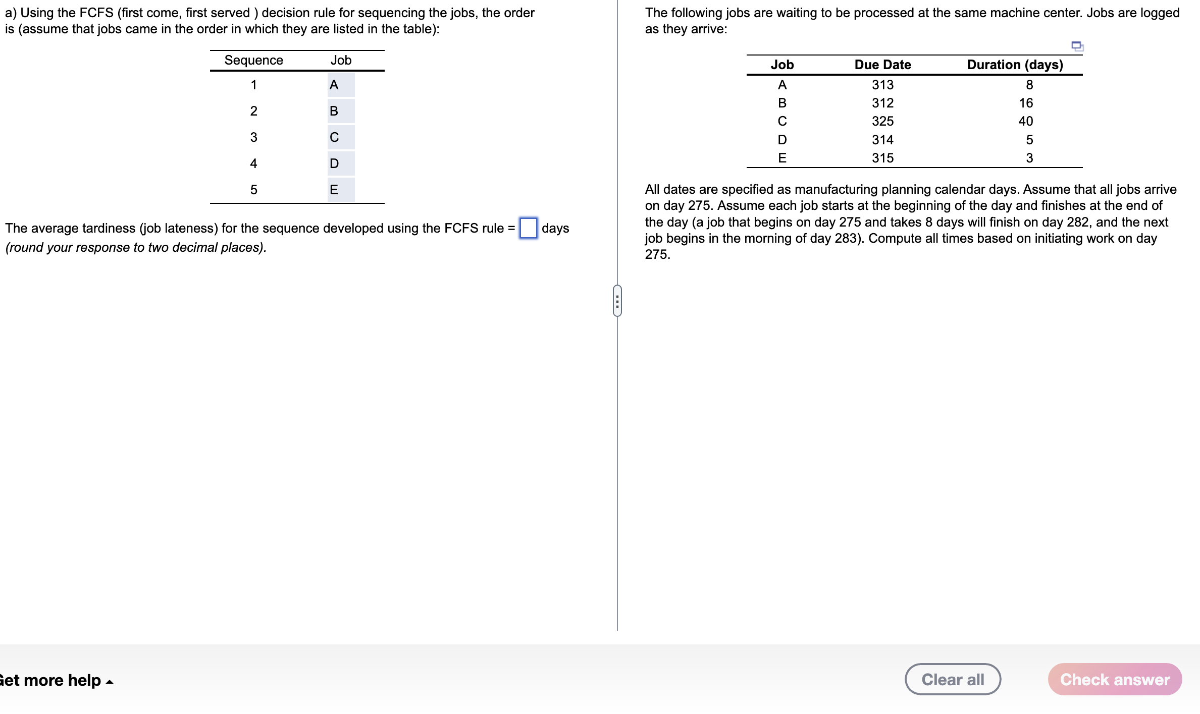 Solved a) ﻿Using the FCFS (first come, first served ) | Chegg.com