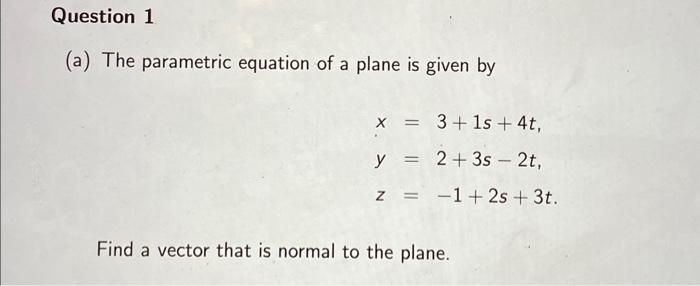 Solved (a) The parametric equation of a plane is given by | Chegg.com