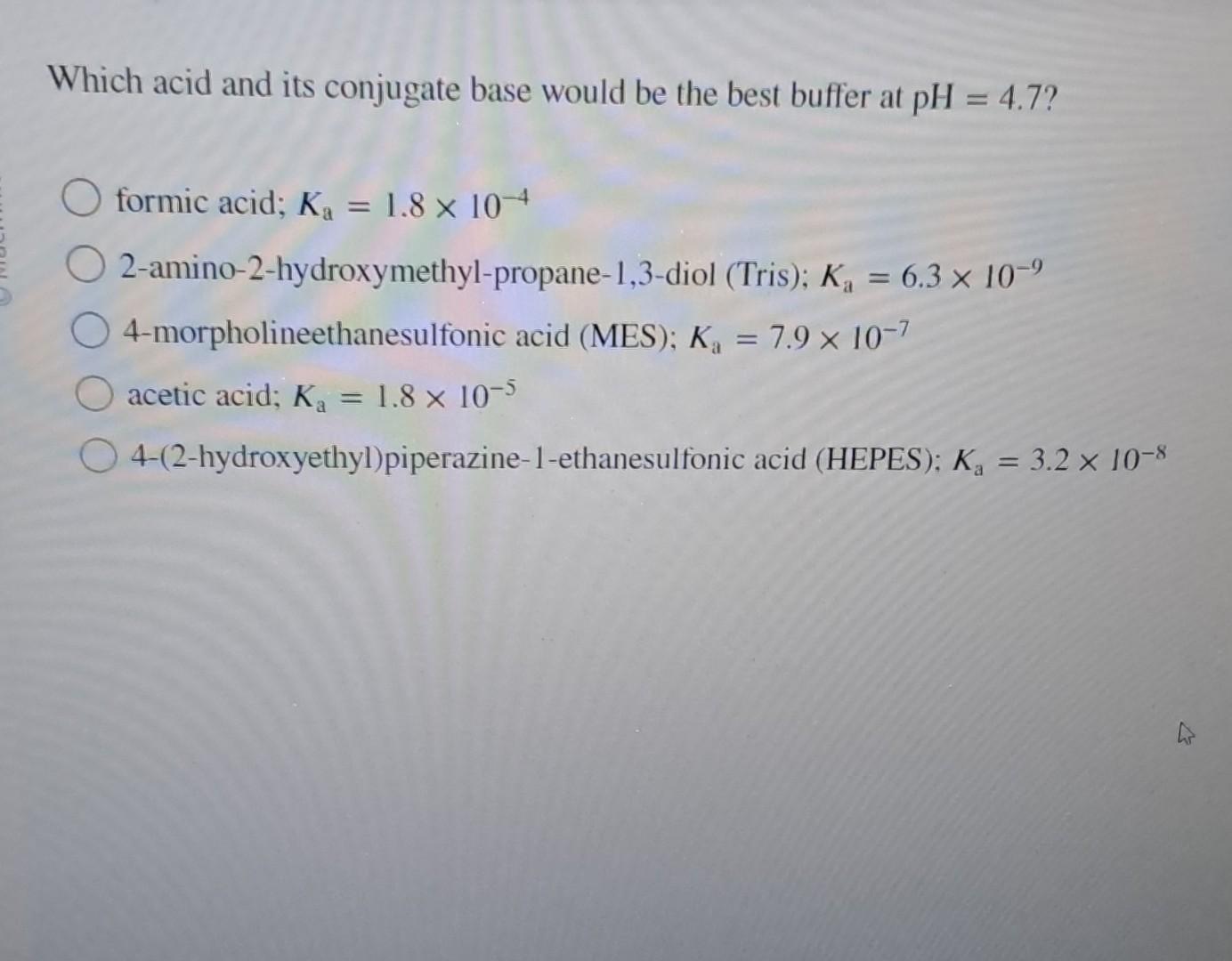 Solved Which acid and its conjugate base would be the best | Chegg.com