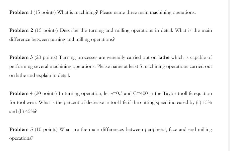 Solved Problem 1 (15 points) What is machining? Please name | Chegg.com