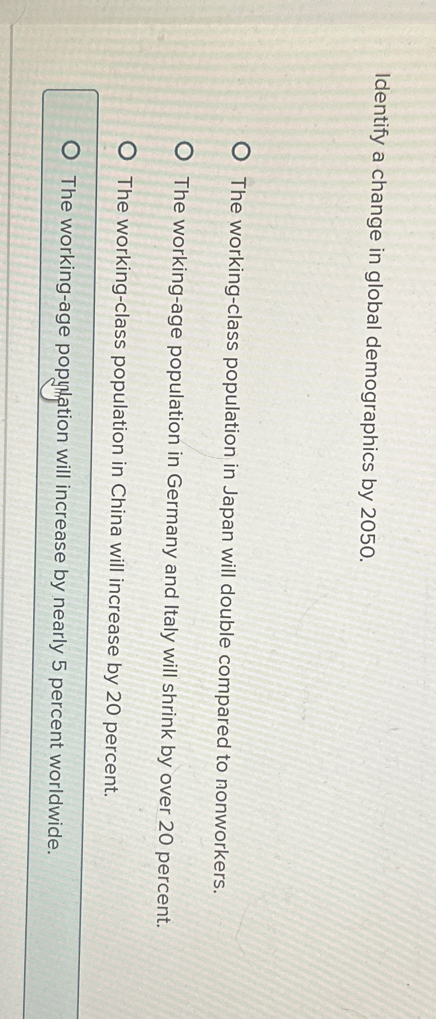 Solved Identify a change in global demographics by 2050.The | Chegg.com