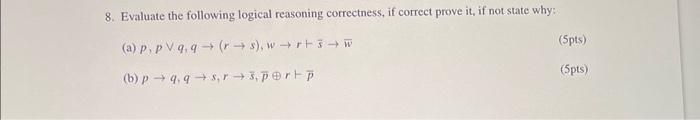 Solved 8. Evaluate the following logical reasoning | Chegg.com